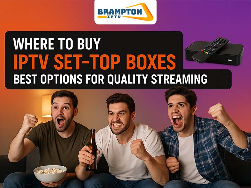 Where to Buy IPTV Set-Top Boxes?